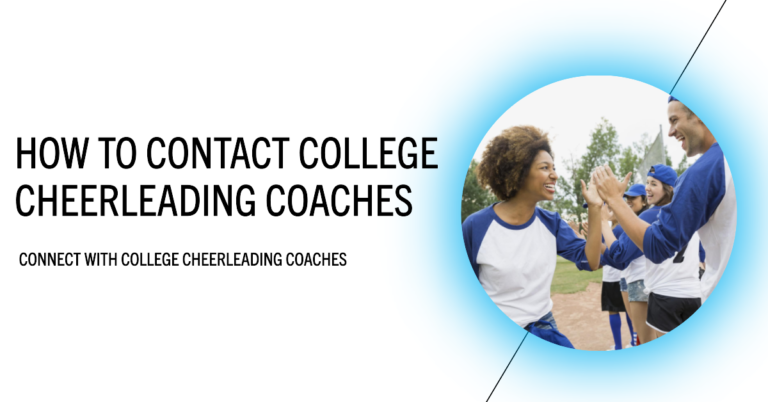 How to Contact College Cheerleading Coaches: Your Ultimate Guide to ...