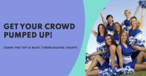 Learn the Top 10 Basic Cheerleading Chants