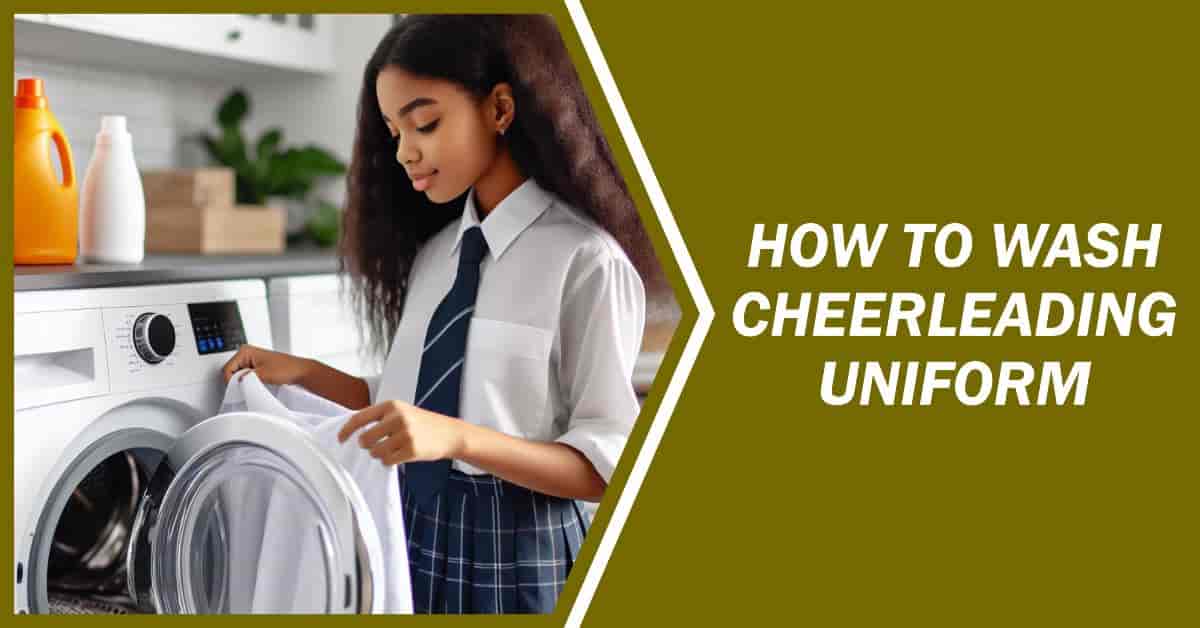 How to wash cheerleading uniform (Guide & Tips)